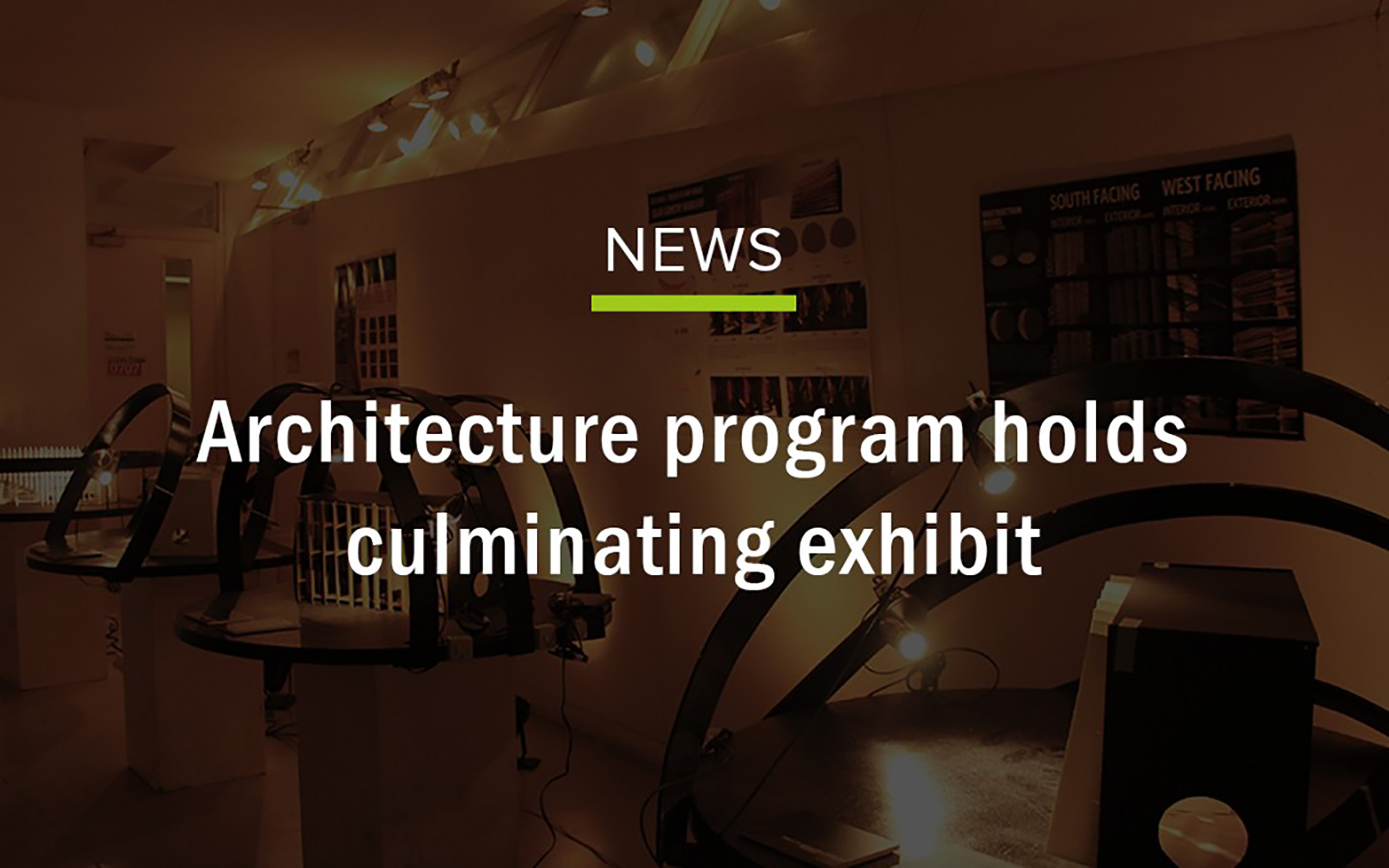 Architecture program holds culminating exhibit